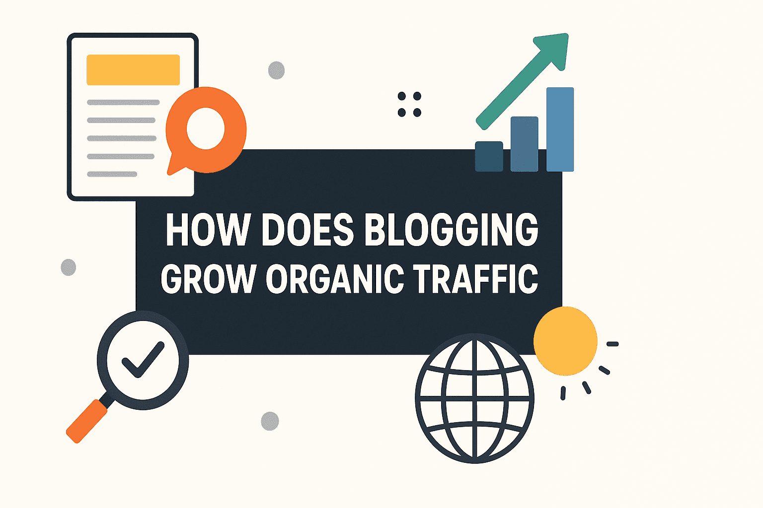 Exploring How Does Blogging Grow Organic Traffic