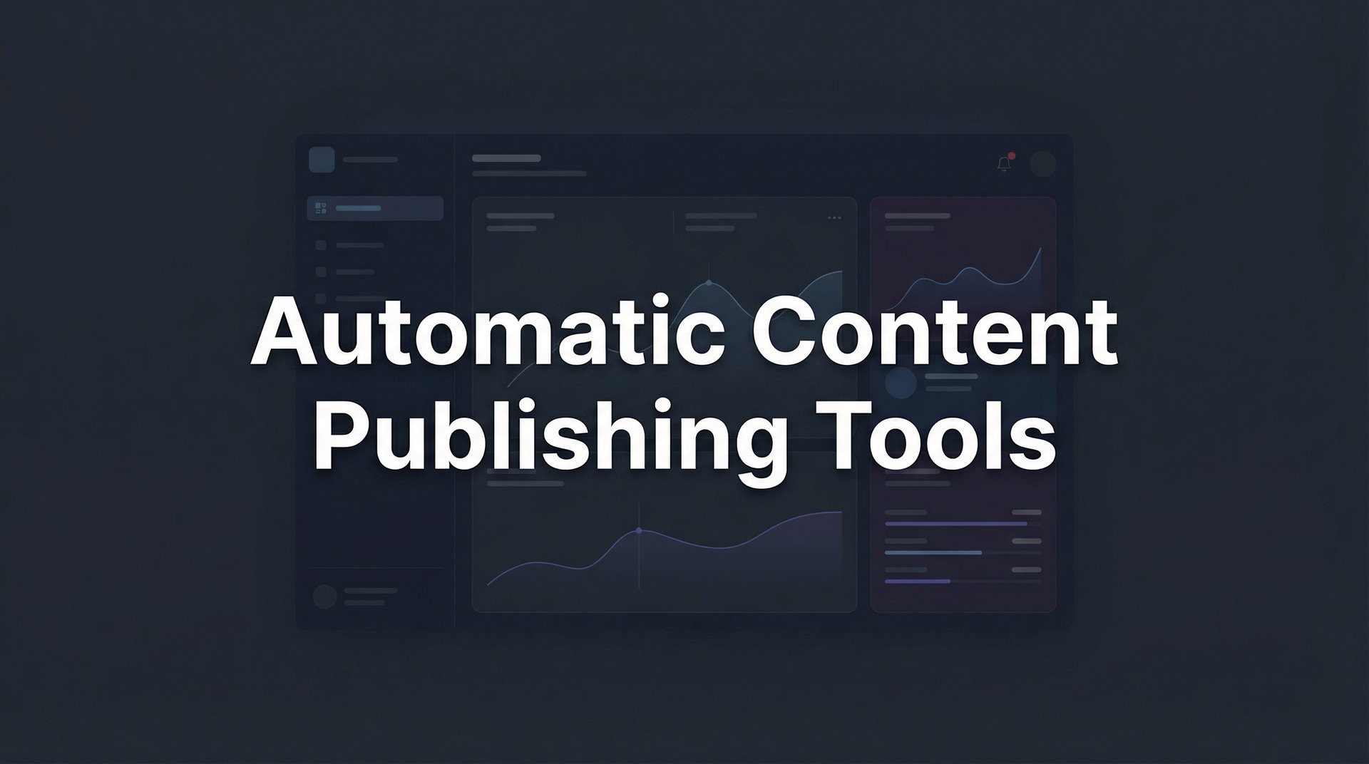 Best Automatic Content Publishing Tools 2026 Guide